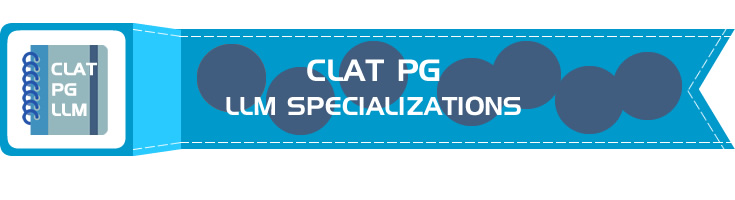 NLU CLAT PG - LLM Specializations - LawMint