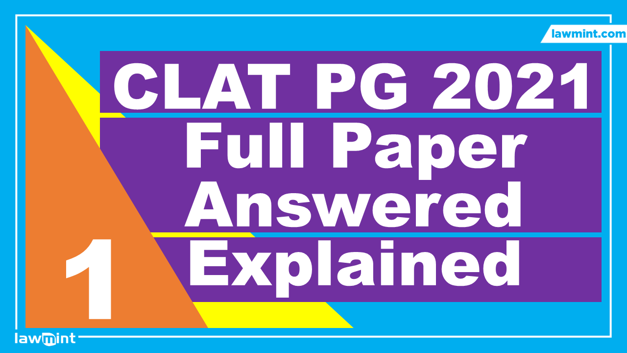 CLAT PG 2021 Question Paper Fully Solved & Explained - LawMint