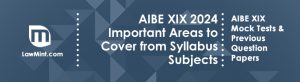 AIBE 19 Syllabus Explained - All India Bar Exam XIX 2024 - LawMint